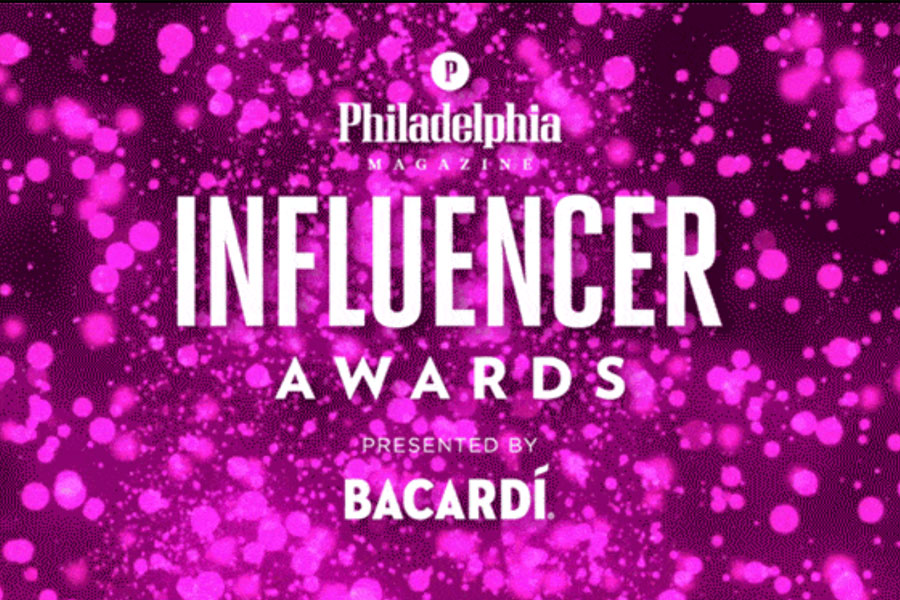 Philadelphia Magazine’s Influencer Awards